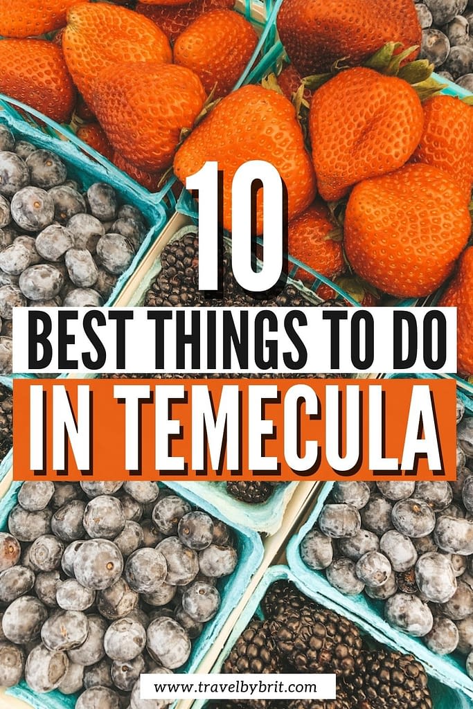 10 Best Things to Do in Temecula for a Summer Girls Weekend - Travel by ...