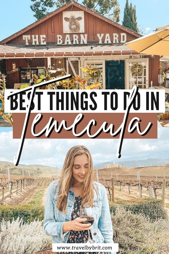 10 Best Things to Do in Temecula, CA | Travel by Brit