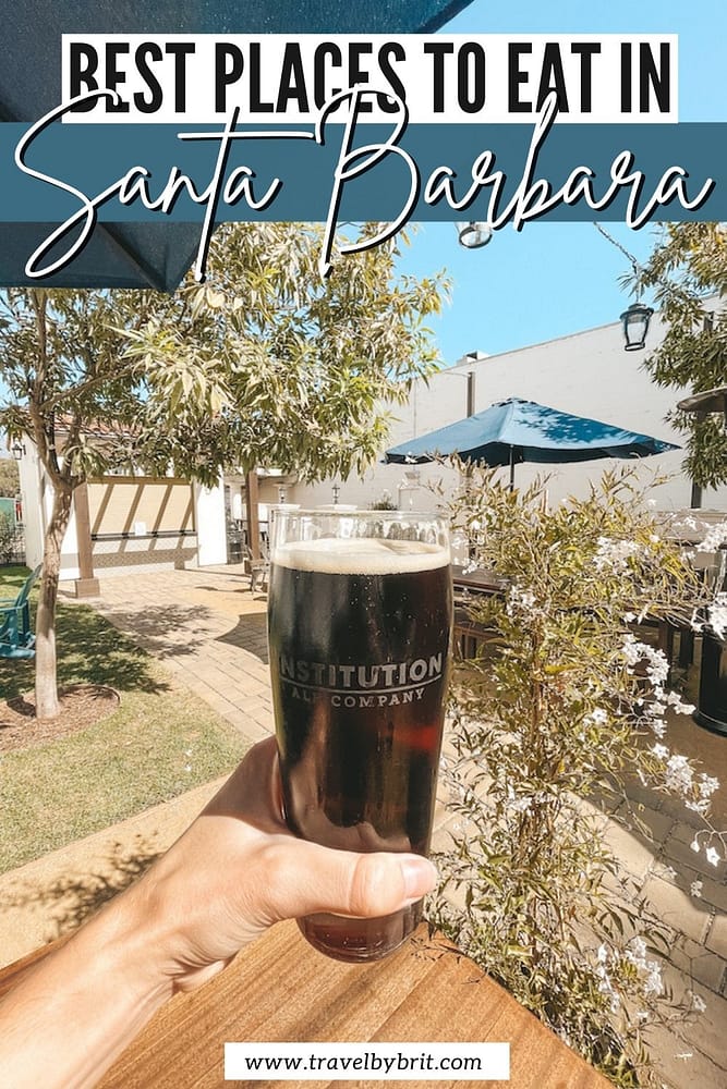 14 Best Places to Eat in Santa Barbara | Travel by Brit