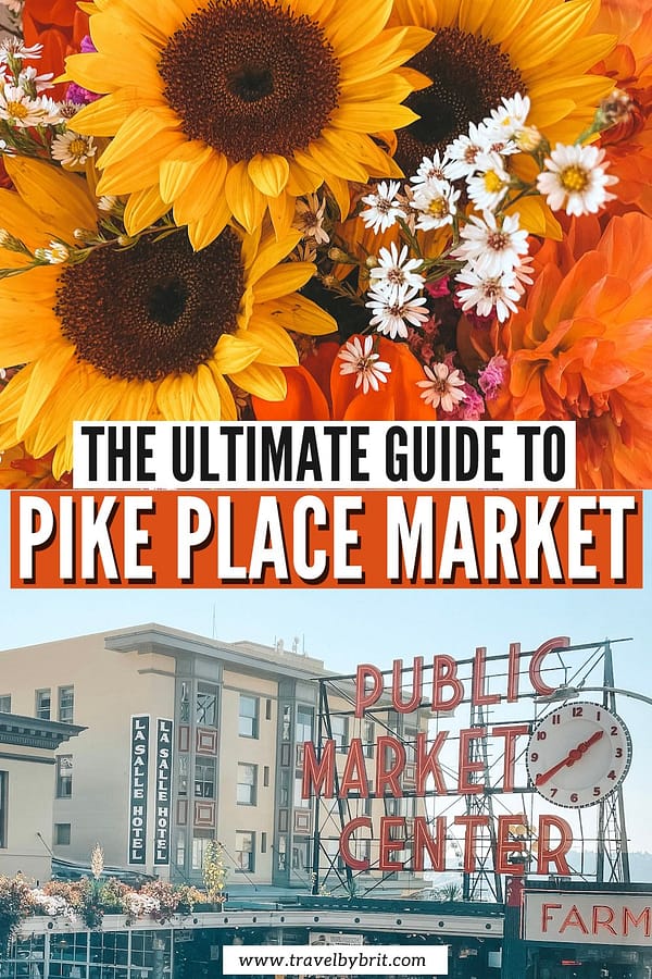 Helpful Pike Place Market Guide | Travel by Brit