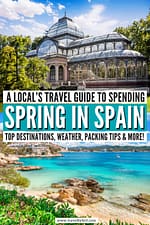 Local Spain in Spring Travel Guide (12 Destinations + Tips!)
