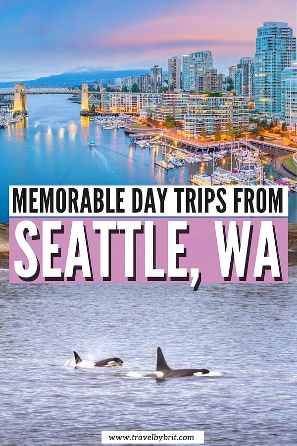 19 Best Day Trips from Seattle, Washington | Travel by Brit