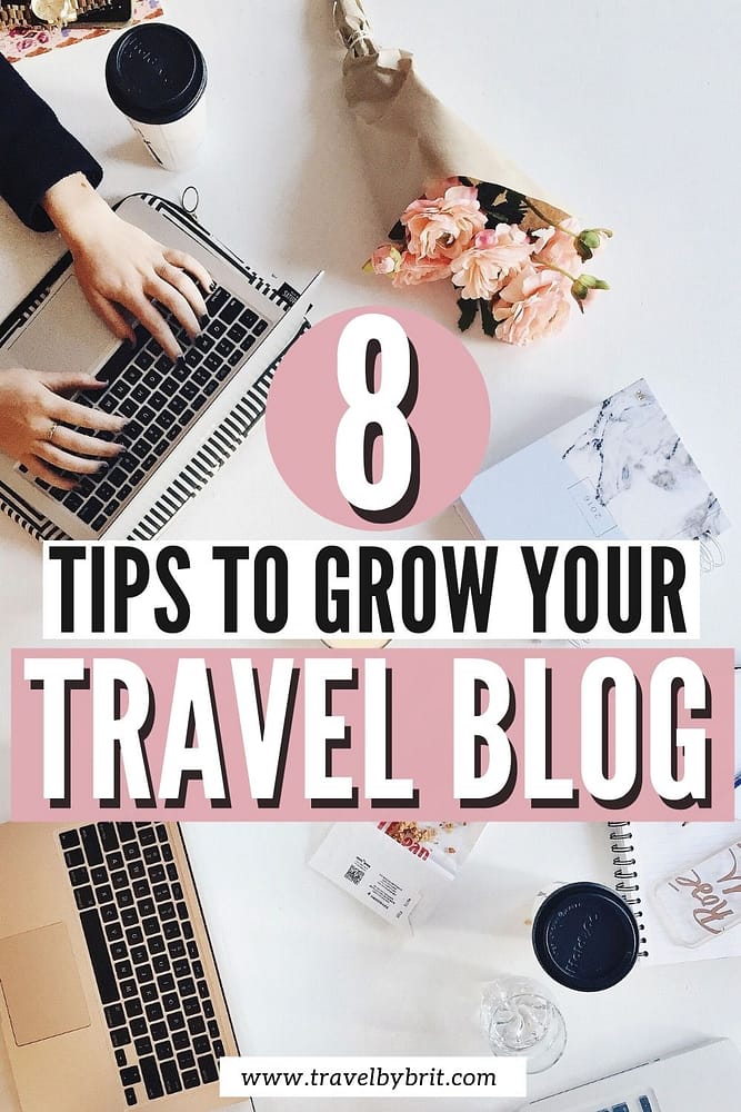 How to Start a Travel Blog - 8 Reliable Tips | Travel by Brit