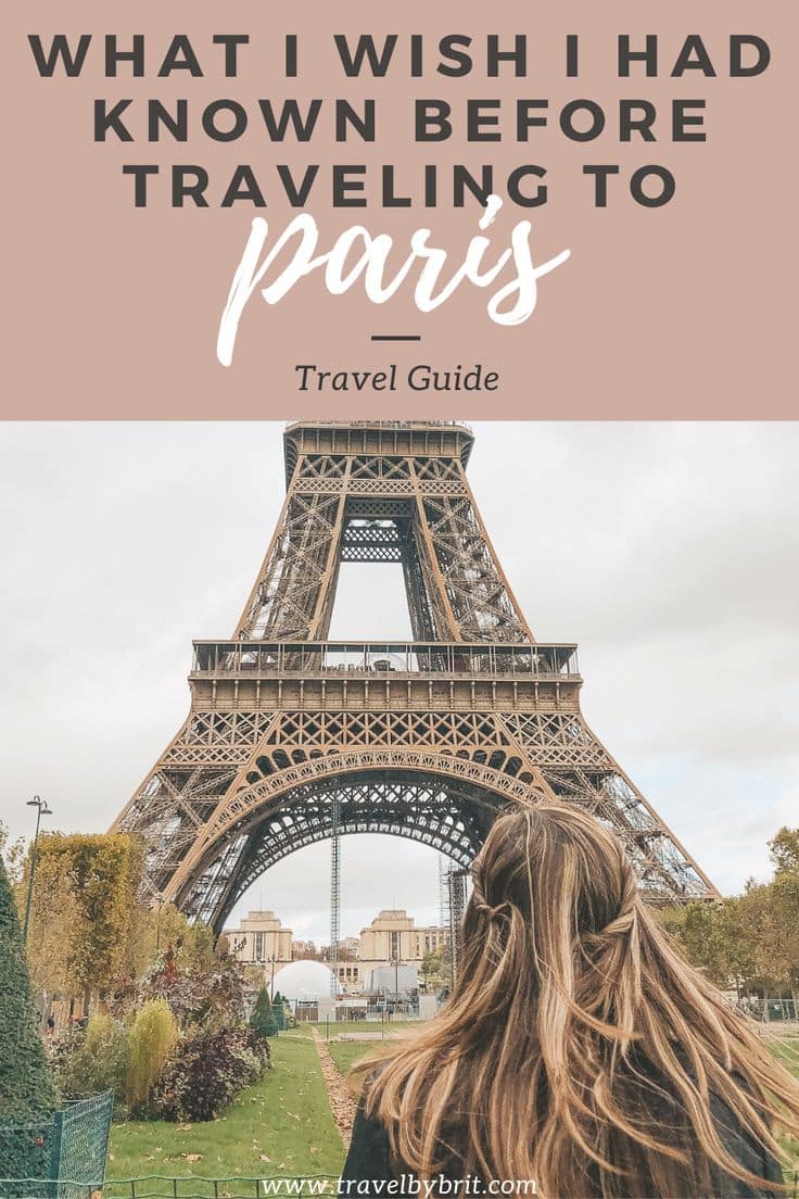 Traveling to Paris - What I Wish I Had Known Before | Travel by Brit