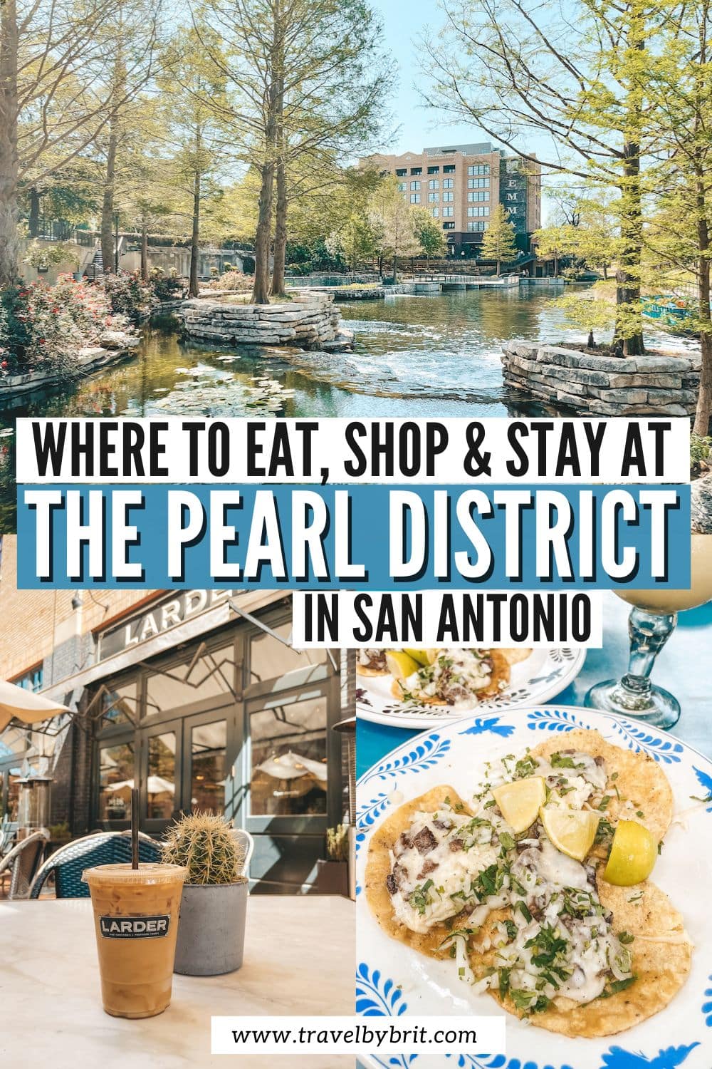 Ultimate Guide to the Pearl in San Antonio, Texas